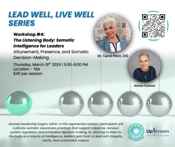Lead Well, Live Well Series – Upstream